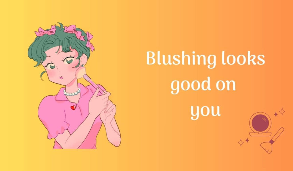 310+ Flirty & Witty Responses to “You’re Making Me Blush”